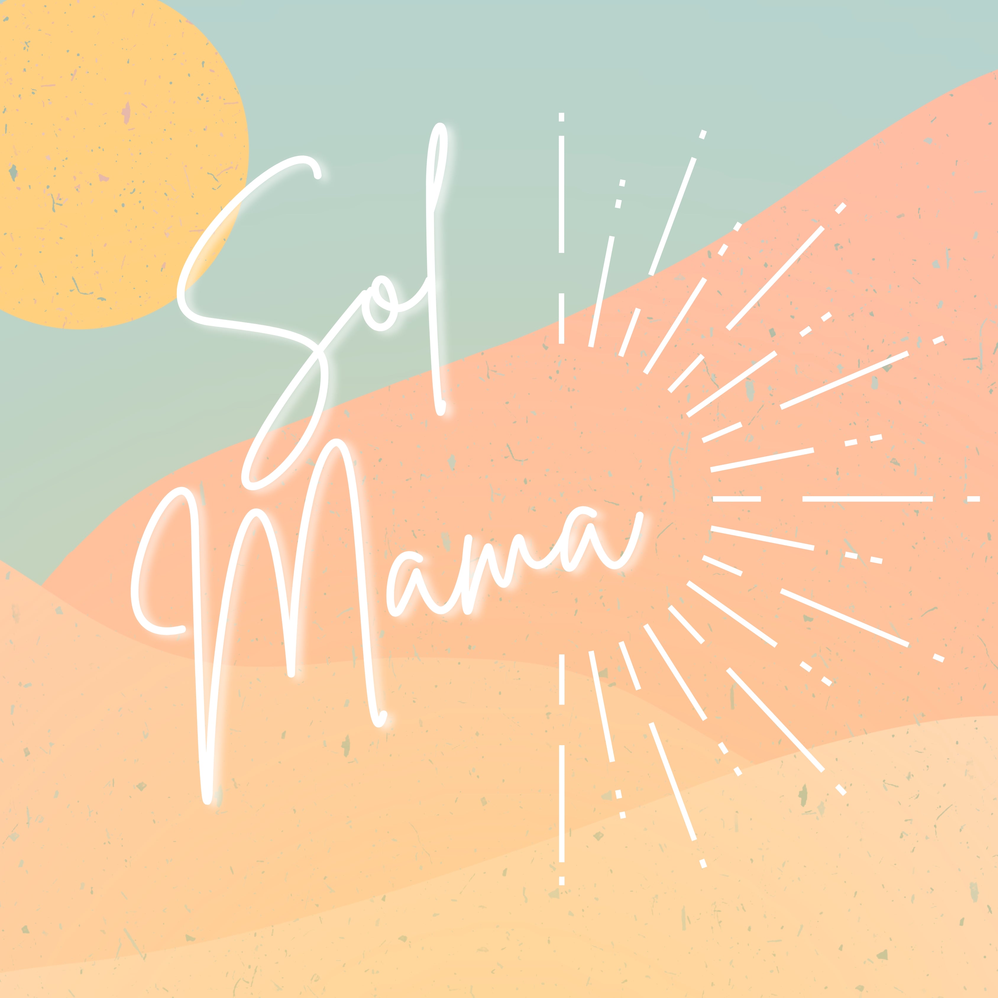 Sol Mama – Riley & Rett
